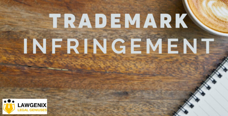 Trademark Infringement - LAWGENIX LEGAL GENIUSES